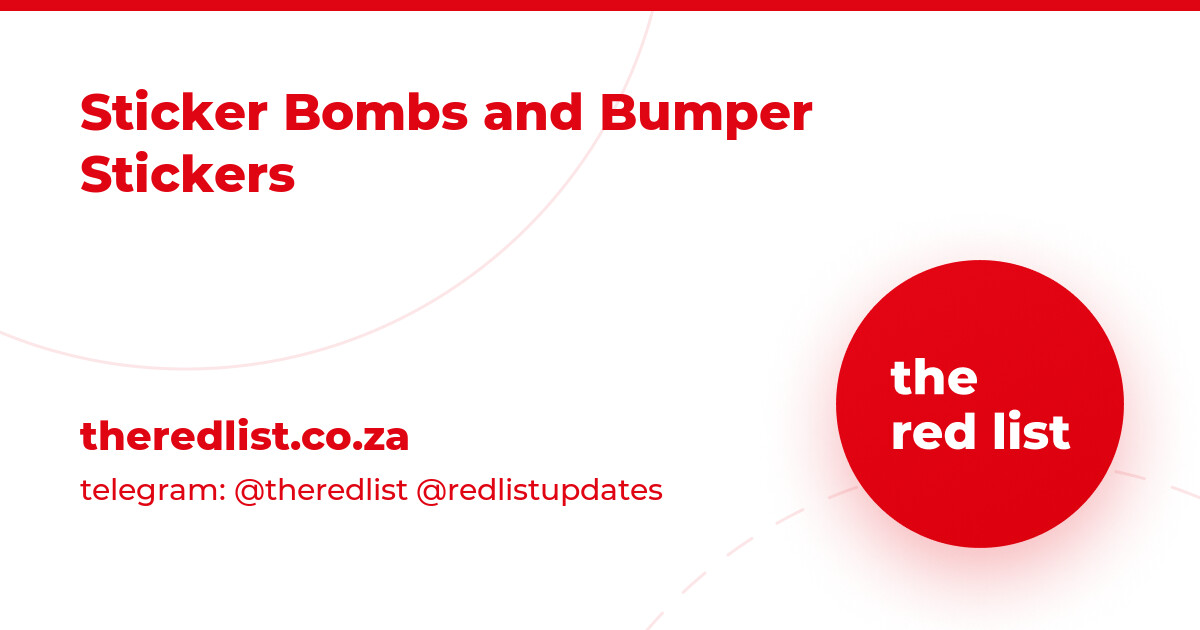 Sticker Bombs and Bumper Stickers — The Red List SA